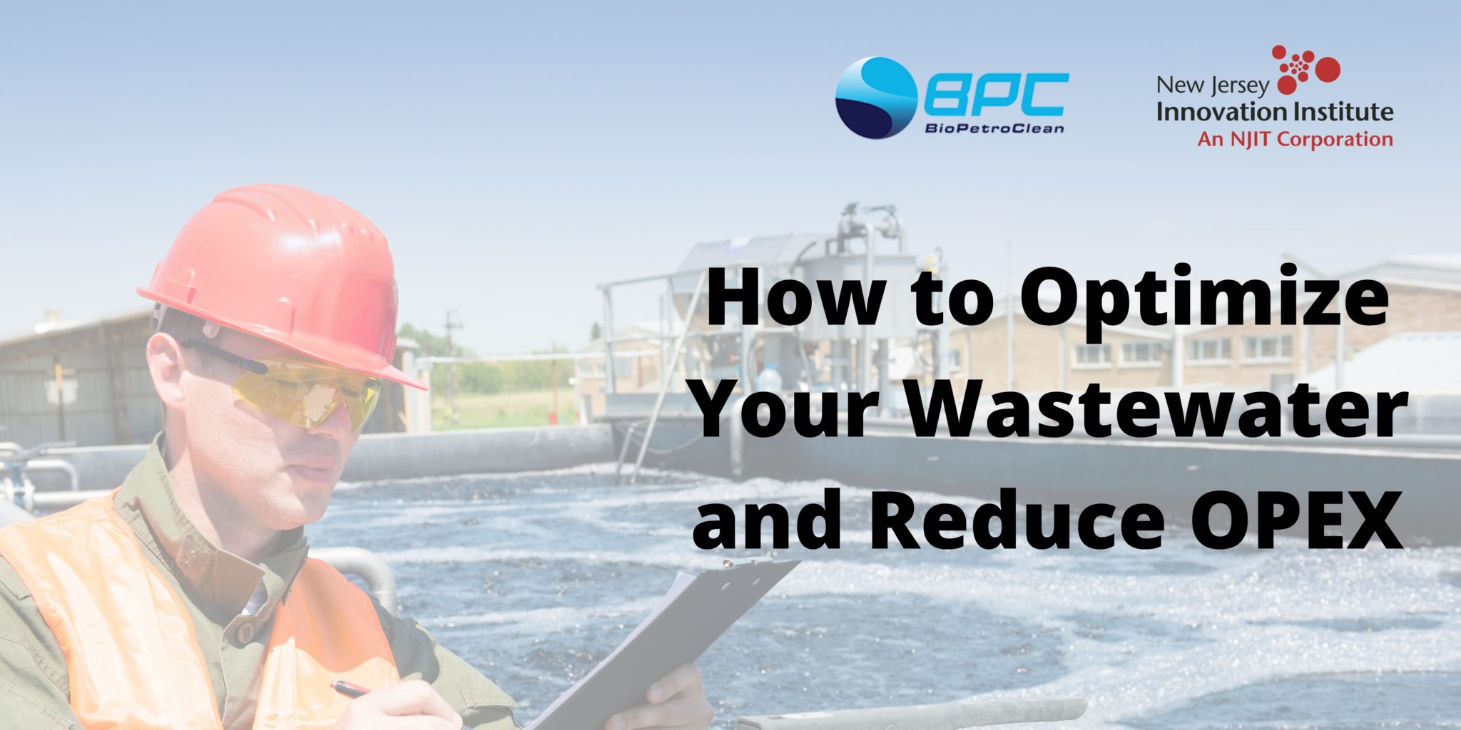 How to Optimize Your Wastewater and Reduce OPEX - NJII