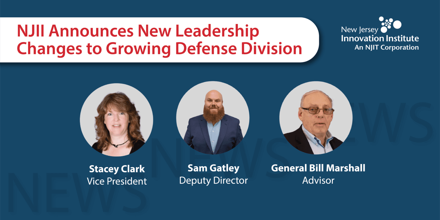 NJII Announces Leadership Changes to the Growing Defense Division - NJII
